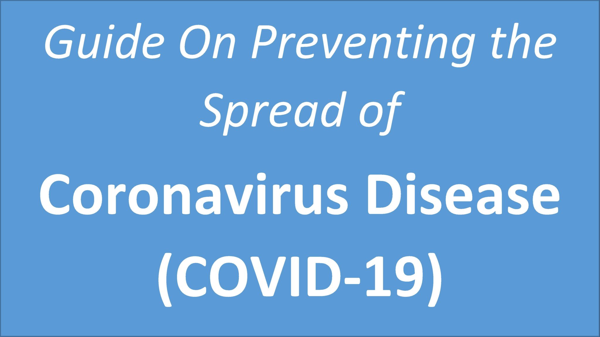 Guide On Preventing the Spread of (COVID-19) > AskPharmaTutor
